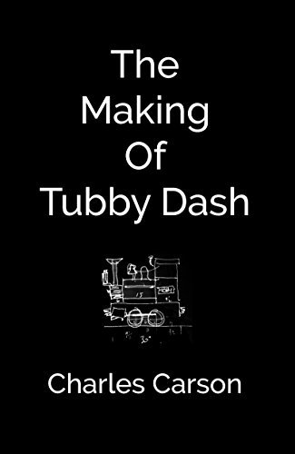 The Making of Tubby Dash by Charles Carson | Goodreads