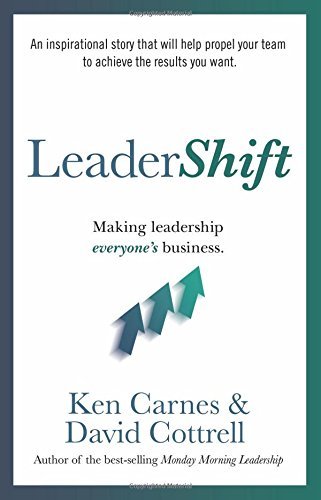LeaderShift ... Making leadership everyone's business by Ken Carnes ...
