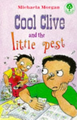 Cool Clive and the Little Pest (Treetops) by Michaela Morgan | Goodreads