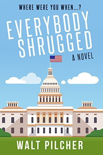 Everybody Shrugged by Walt Pilcher | Goodreads