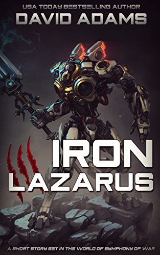 Iron Lazarus (Symphony of War) by David Adams | Goodreads