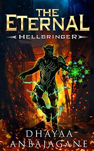 The Eternal: Hellbringer - A LitRPG Saga by Dhayaa Anbajagane | Goodreads