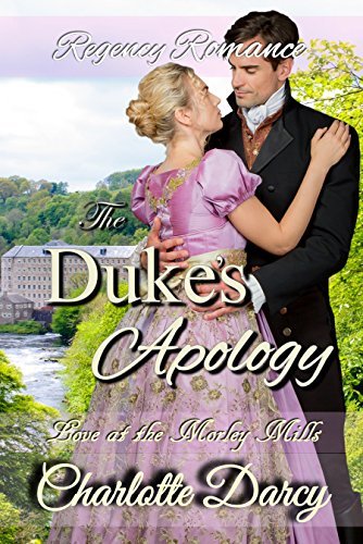 Regency Romance: The Duke's Apology by Charlotte Darcy | Goodreads