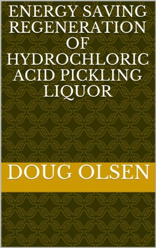 ENERGY SAVING REGENERATION OF HYDROCHLORIC ACID PICKLING LIQUOR by Doug ...