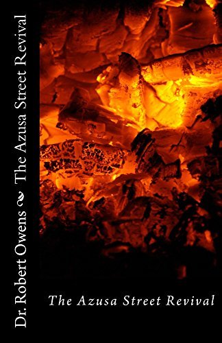The Azusa Street Revival by Dr. Robert Owens | Goodreads