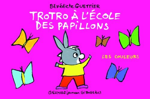 Trotro à l'école des papillons: Les couleurs by Bénédicte Guettier ...