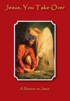 Jesus, You Take Over - The Surrender Novena by Val Conlon | Goodreads