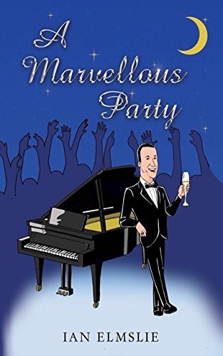 A Marvellous Party by Ian Elmslie | Goodreads