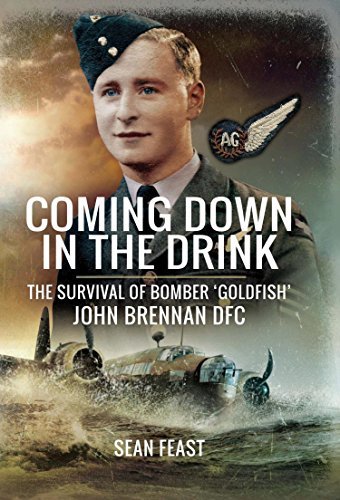 Coming Down in the Drink: The Survival of Bomber 'Goldfish', John ...
