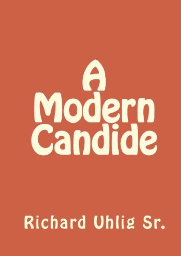 A Modern Candide by Richard Uhlig Sr. | Goodreads