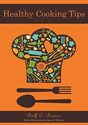 Healthy Cooking Tips, Techniques, and Tricks by Ralf C. Brauer | Goodreads