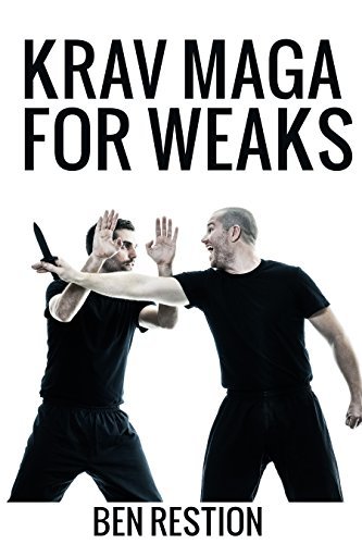 KRAV MAGA FOR WEAKS: Learn the basic techniques to self-defense by Ben ...