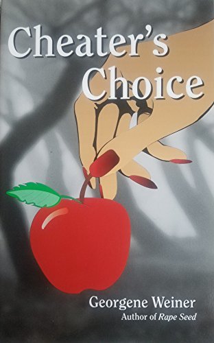 Cheater's Choice by Georgene S. Weiner | Goodreads