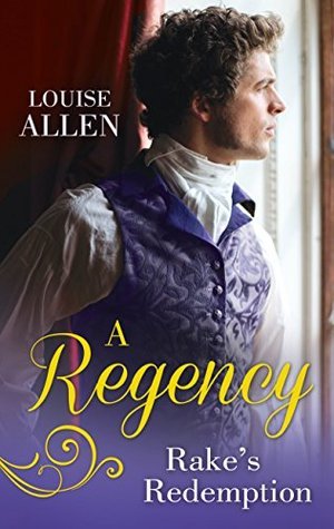 A Regency Rake's Redemption by Louise Allen | Goodreads