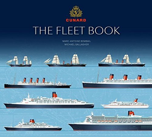 Cunard: The Fleet Book by Marc-Antoine Bombail | Goodreads