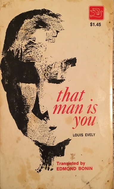 That Man Is You by Louis Evely | Goodreads