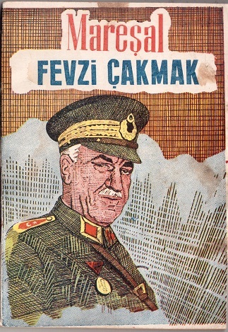 Büyük Milletin Büyük Askeri Mareşal Fevzi Çakmak by Ziya Tütüncü ...