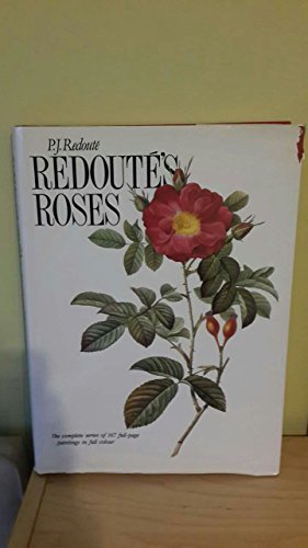 Redoute's Roses by Pierre-Joseph Redouté | Goodreads