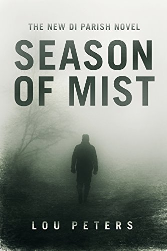 Season of Mist: The New DI Parish Novel by Lou Peters | Goodreads