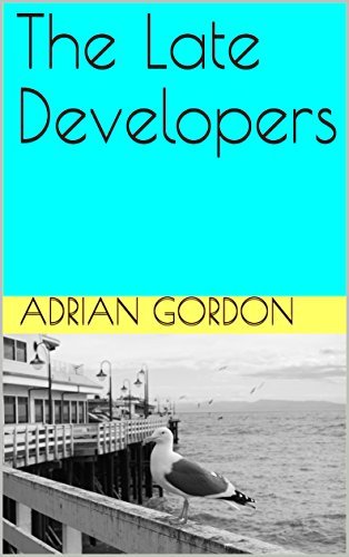 The Late Developers by Adrian Gordon | Goodreads
