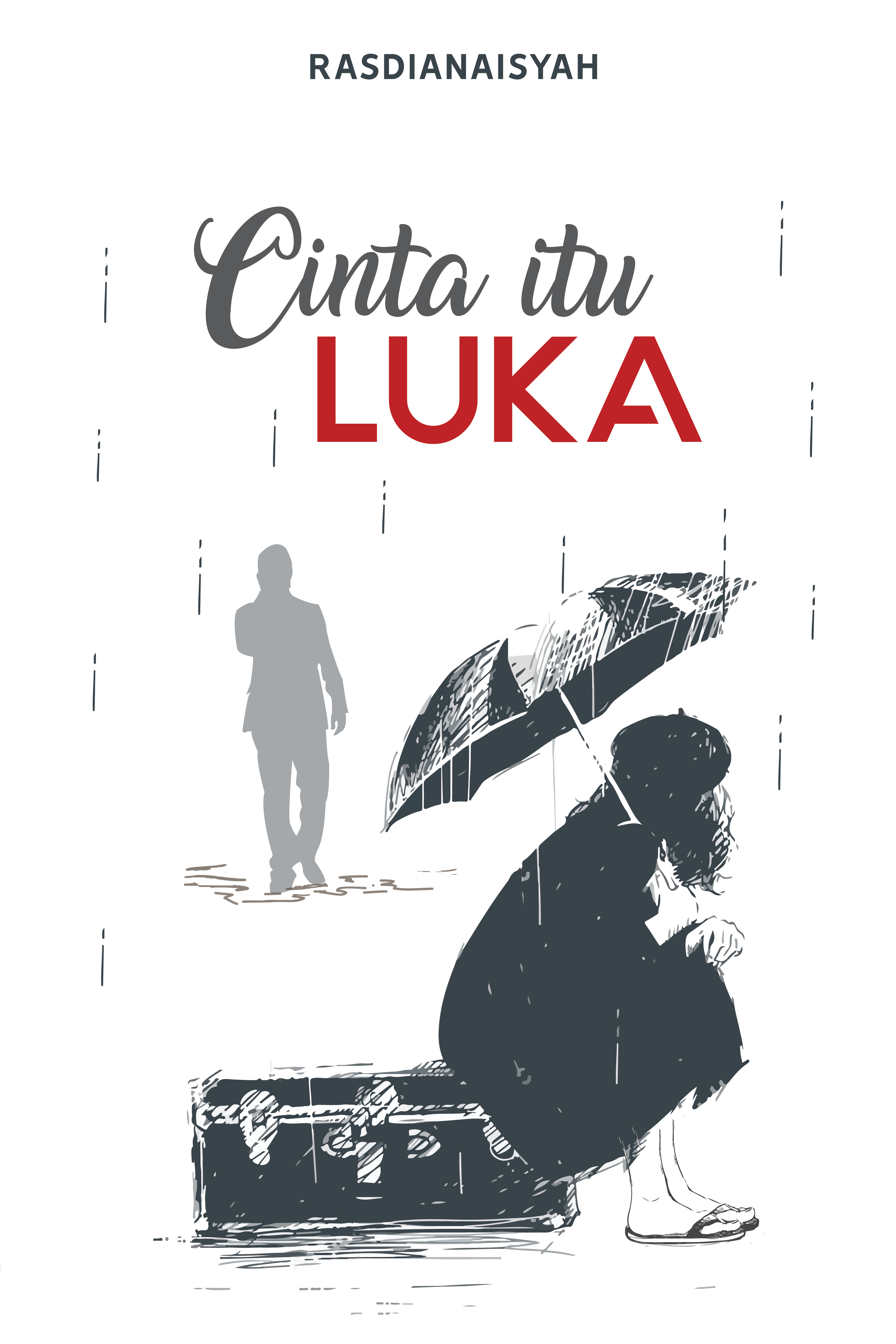 Cinta Itu Luka by Rasdian Aisyah | Goodreads