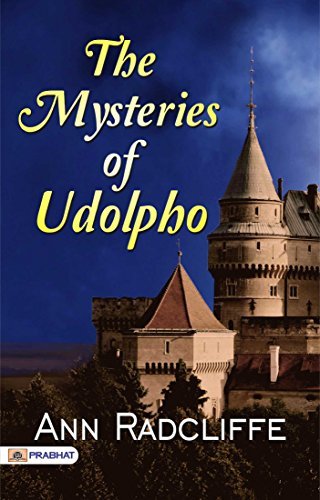The Mysteries of Udolpho: Ann Radcliffe's Best Classic Horror Thrillers ...