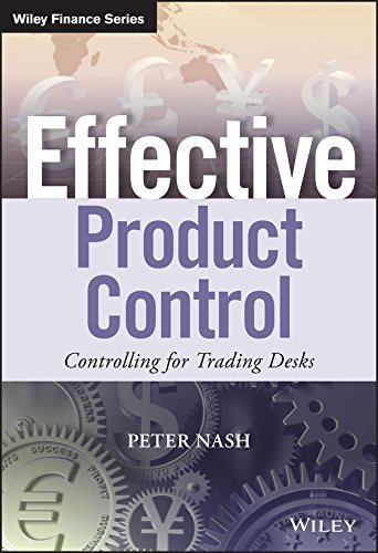 Effective Product Control: Controlling for Trading Desks by Peter Nash ...