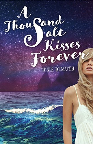 A Thousand Salt Kisses Forever by Josie Demuth | Goodreads