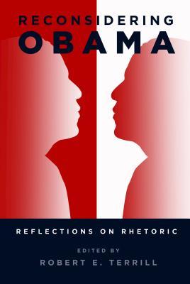 Reconsidering Obama: Reflections on Rhetoric by Robert Terrill | Goodreads