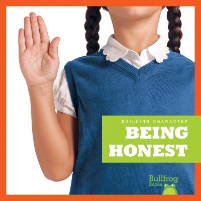 Being Honest (Building Character) by Rebecca Pettiford | Goodreads