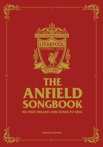 The Anfield Songbook: We Have Dreams and Songs to Sing by Liverpool FC ...