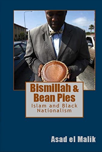 Bismillah & Bean Pies: How Black Americans Crafted An Islamic ...