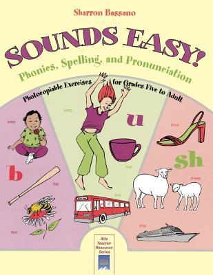 Sounds Easy! Phonics, Spelling, and Pronunciation Practice by Sharron ...