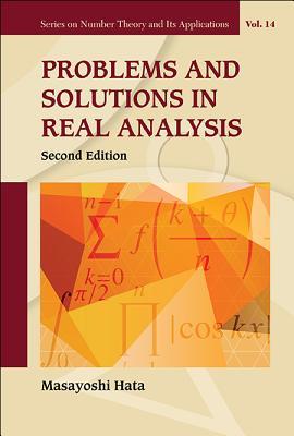PROBLEMS AND SOLUTIONS IN REAL ANALYSIS (SECOND EDITION) by Masayoshi Hata | Goodreads