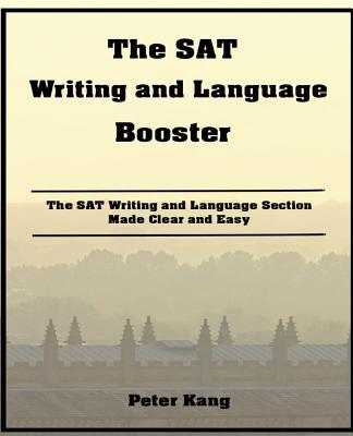 The SAT Writing and Language Booster: Increase your SAT Writing and ...