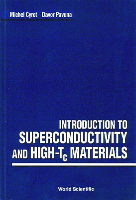 Introduction to Superconductivity and High-Tc Materials by Michel Cyrot ...