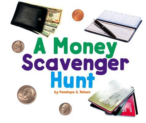 A Money Scavenger Hunt (Scavenger Hunts) by Penelope S. Nelson | Goodreads