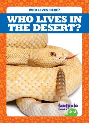 Who Lives in the Desert? by Jennifer Fretland Vanvoorst | Goodreads