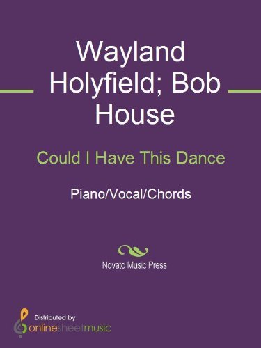 Could I Have This Dance Sheet Music by Wayland Holyfield | Goodreads