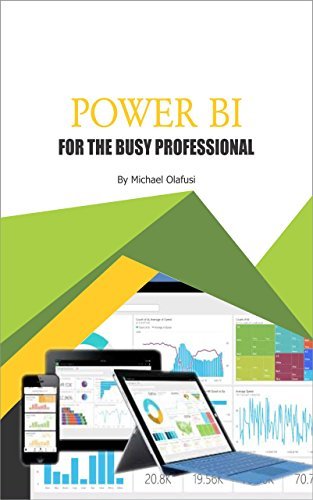 Power BI for the Busy Professional by Michael Olafusi | Goodreads
