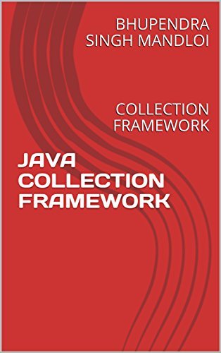 JAVA COLLECTION FRAMEWORK: COLLECTION FRAMEWORK by Bhupendra Singh ...