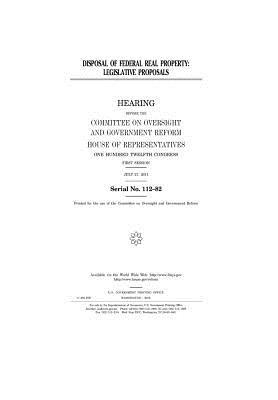 Disposal of Federal Real Property: Legislative Proposals by U.S ...