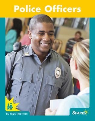 Police Officers (Community Helpers) by Nick Rebman | Goodreads