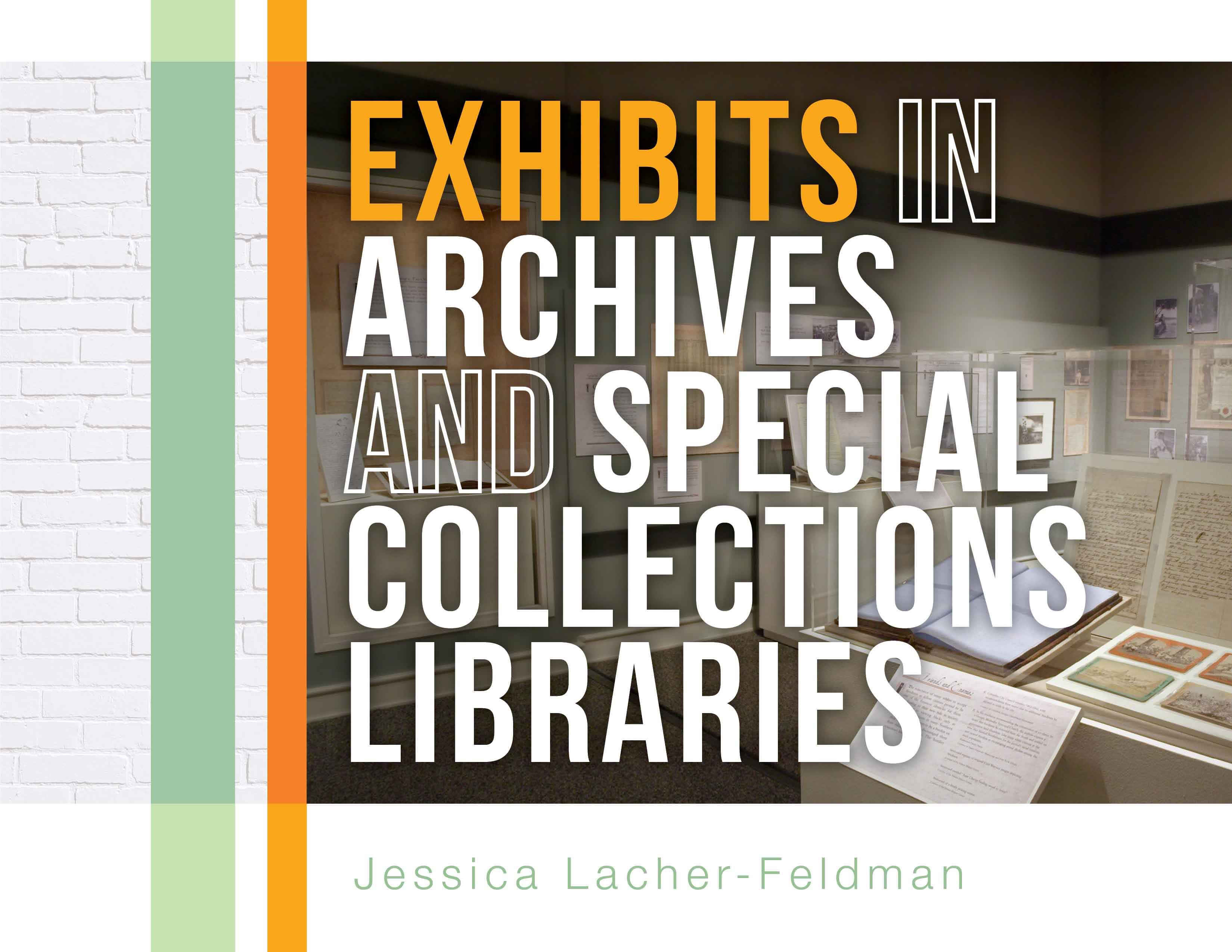 Exhibits In Archives And Special Collections Libraries by Jessica ...