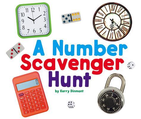 A Number Scavenger Hunt (Scavenger Hunts) by Kerry Dinmont | Goodreads