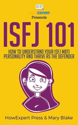Isfj 101: How to Understand Your ISFJ MBTI Personality and Thrive as ...