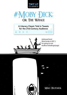 #Moby-Dick; Or, the Whale: A Literary Classic Told in Tweets for the ...