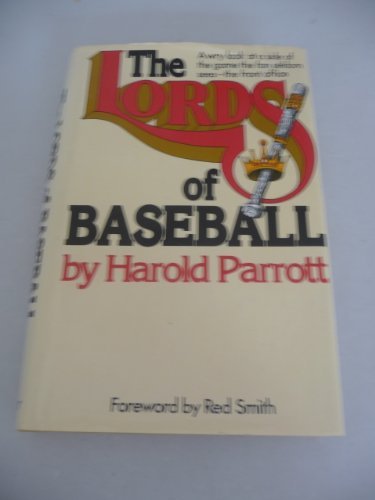 The lords of baseball by Harold Parrott | Goodreads