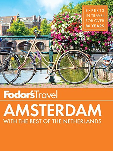 Fodor's Amsterdam: with the Best of the Netherlands by Fodor's Travel ...