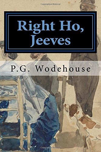 Right Ho, Jeeves by P.G. Wodehouse | Goodreads